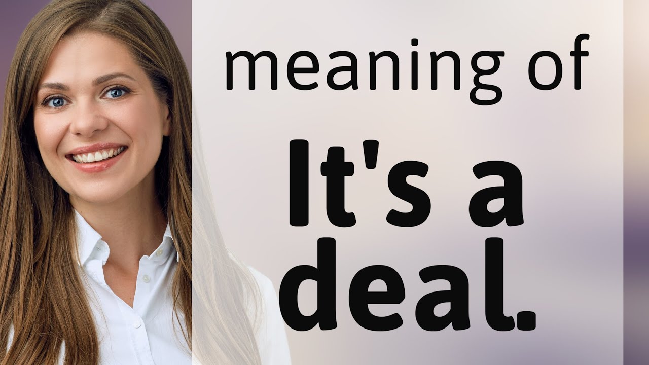 Understanding "It's a Deal": A Guide for English Learners - YouTube