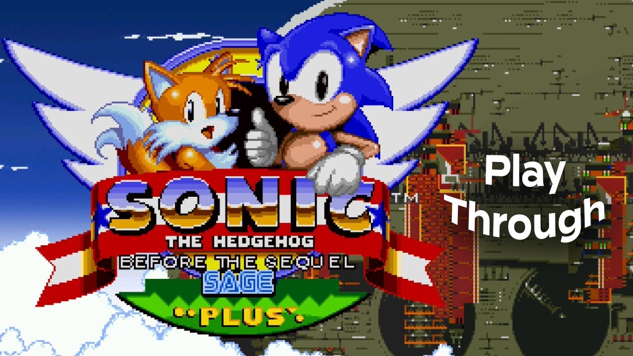 Sonic Before The Sequel Plus - Playthrough - YouTube