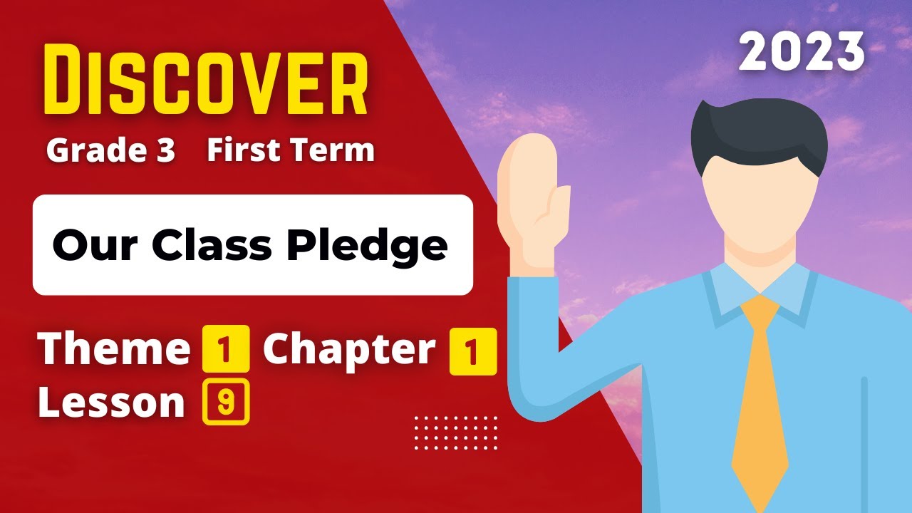 Grade 3 | Discover | Theme 1 - Chapter 1 - Lesson 9 | Our Class Pledge ...