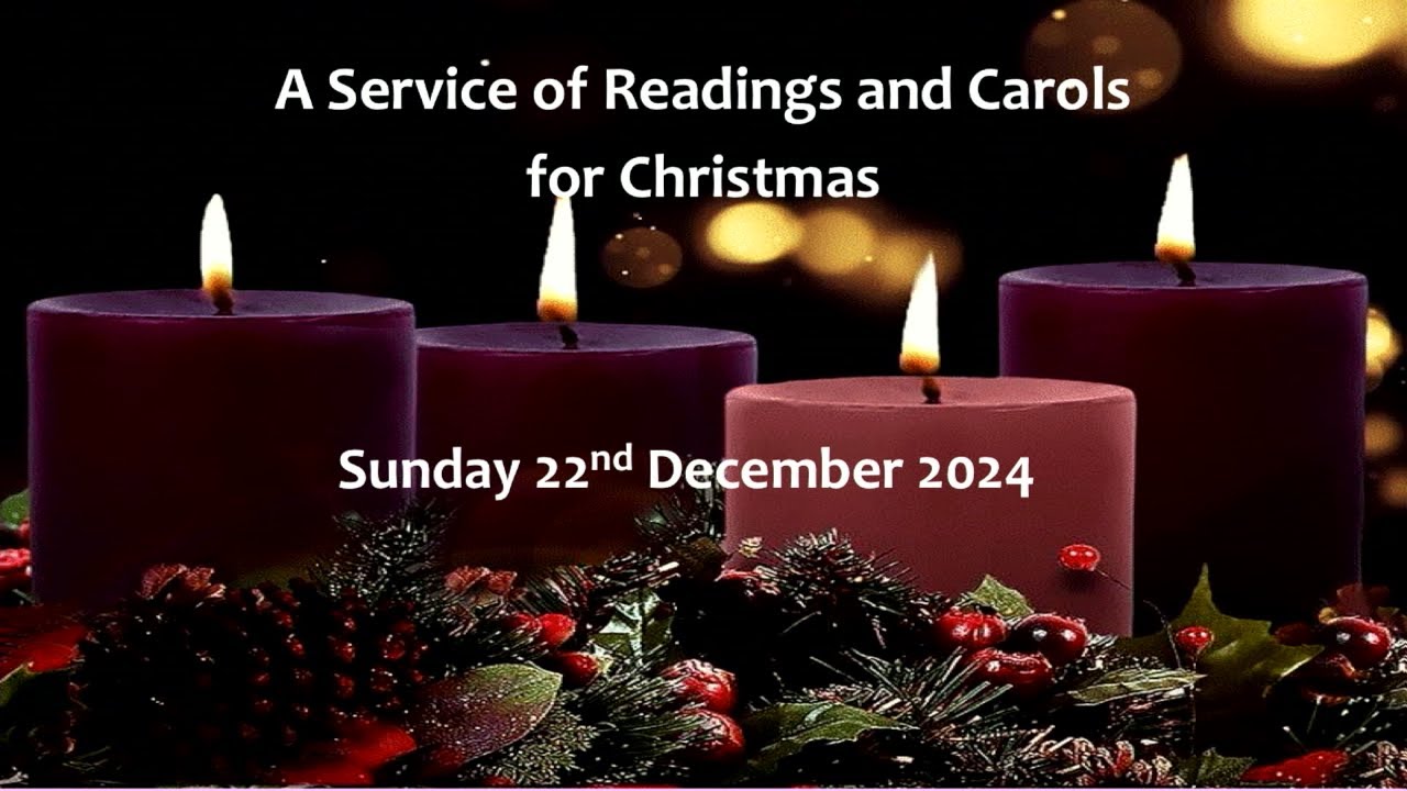 22-12-24 - A Service of Readings and Carols for Christmas - YouTube