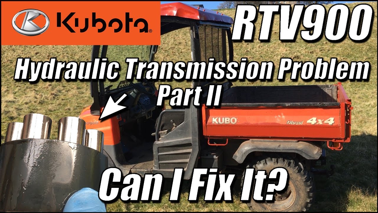 Kubota RTV 900 - Hydraulic Transmission problem - Part 2 | Can I Fix It ...