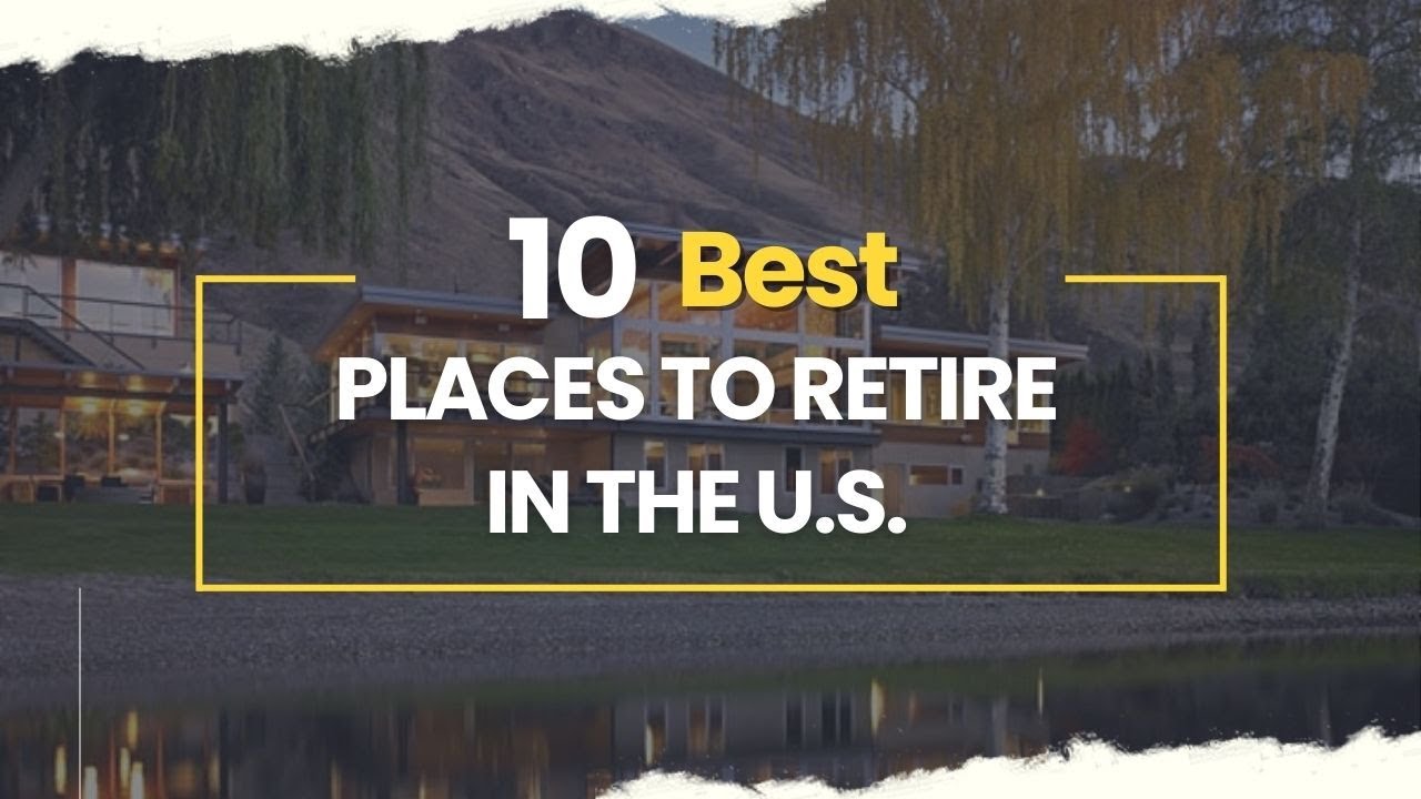 The 10 Best Places to Retire in the US - YouTube