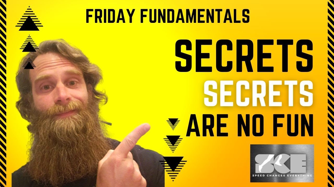 Friday Fundamentals Episode #22 - Secrets, Secrets Are No Fun - YouTube