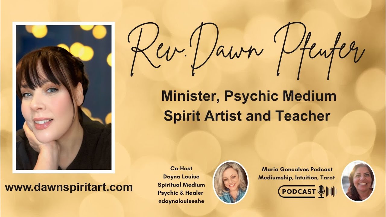 Rev. Dawn Pfeufer is a Minister, Psychic Medium, Spirit Artist and ...