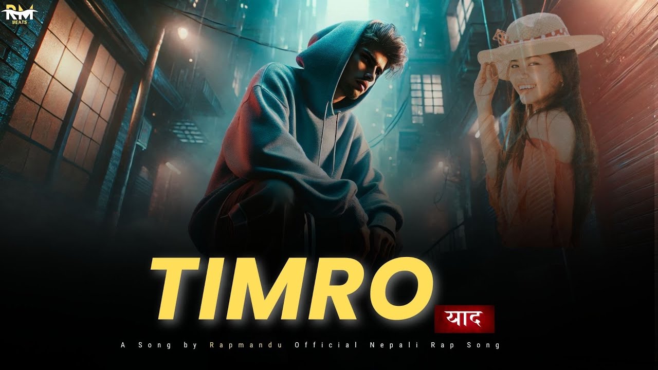 R.M BEATS PRESENTS – "TIMRO YAAD" (New Nepali Rap Song Music Video 2081 ...