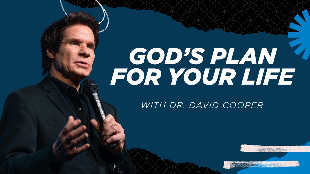 God's Plan For Your Life | Dr. David Cooper | Twin Rivers Church - YouTube