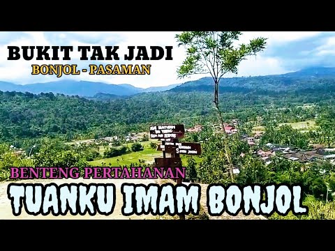 Bukit Tak Jadi ‼️ Benteng Pertahanan Tuanku Imam Bonjol - YouTube