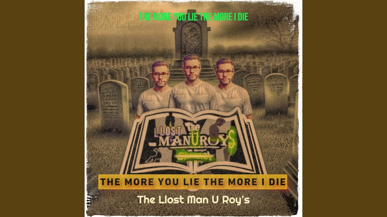 The More You Lie the More I Die - YouTube