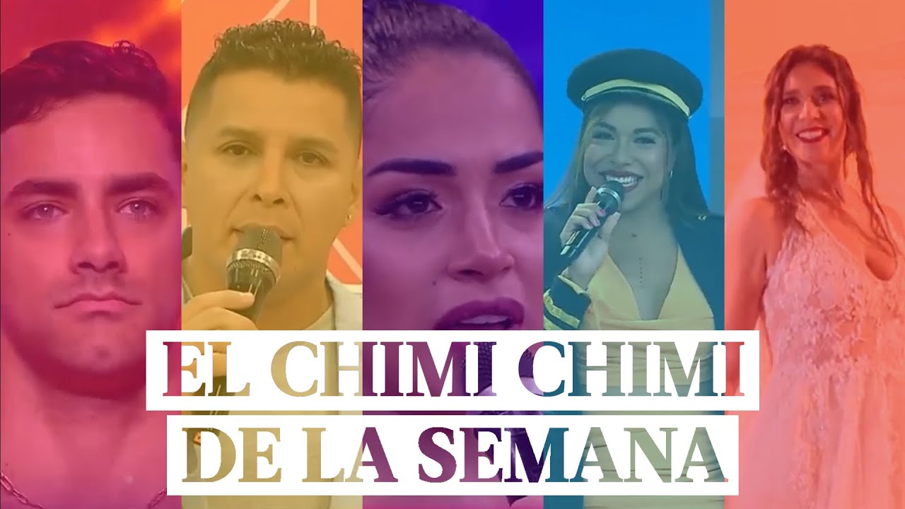 El Chimi Chimi América de la semana: ¿Qué pasó en la farándula y ...