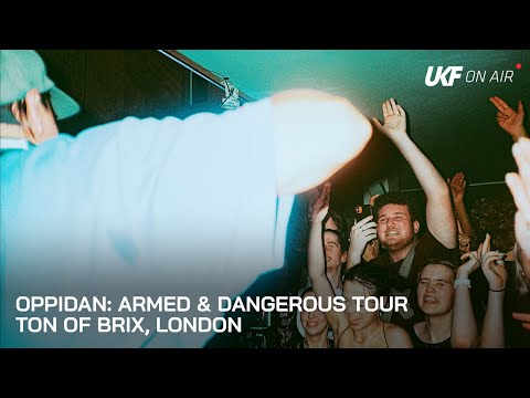 Oppidan: Armed & Dangerous Tour - Ton of Brix, London | UKF On Air