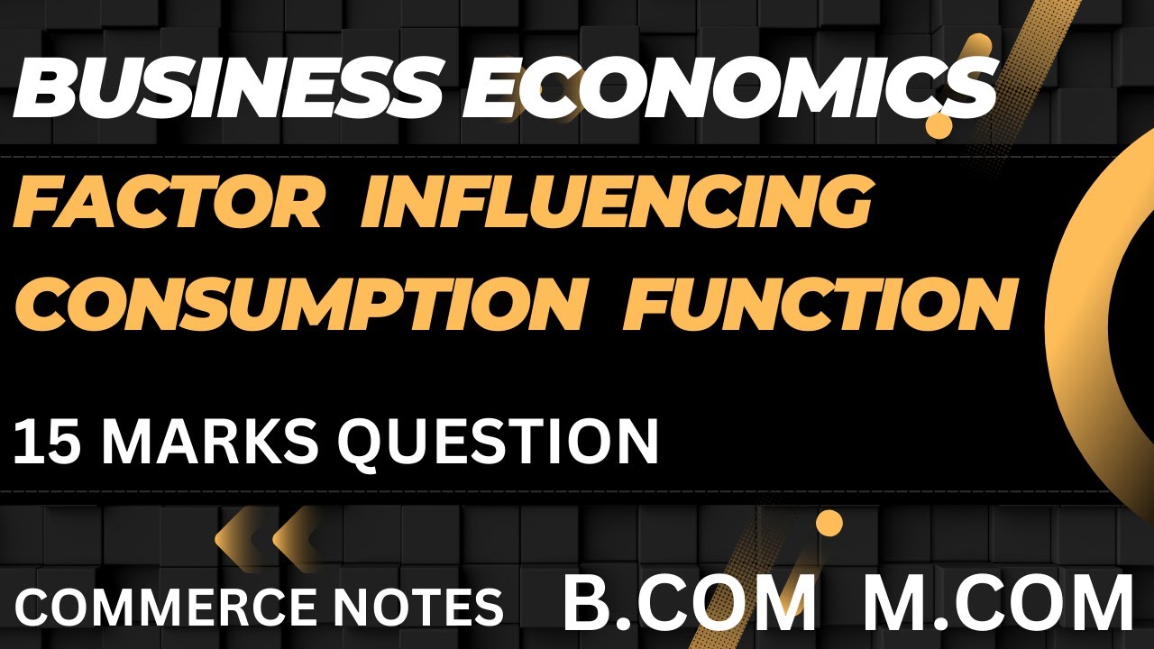 Factor influencing consumption function | Business Economics | B.com ...