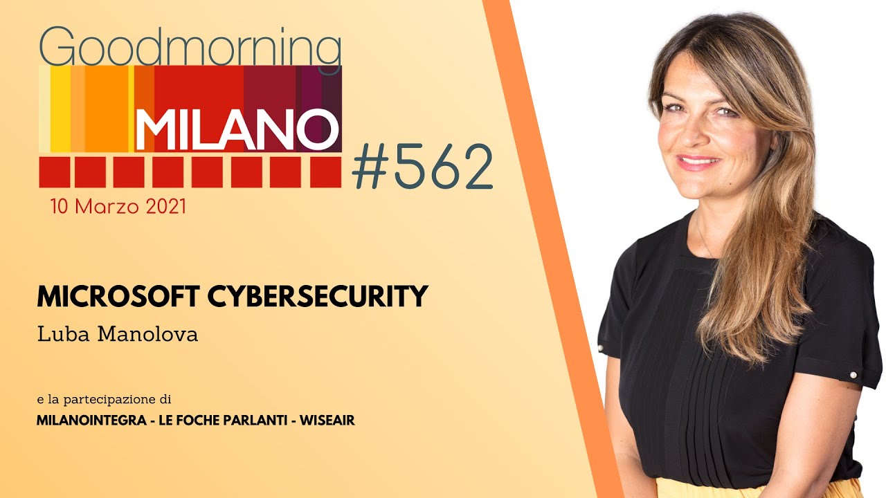 GoodMorning Milano 10/03/2021 - Luba Manolova (Direttrice Microsoft 365 ...
