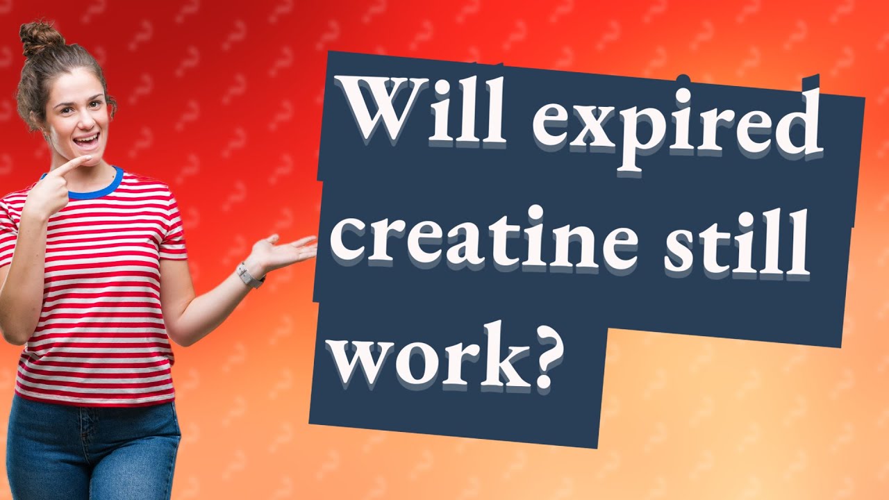 Will expired creatine still work? - YouTube