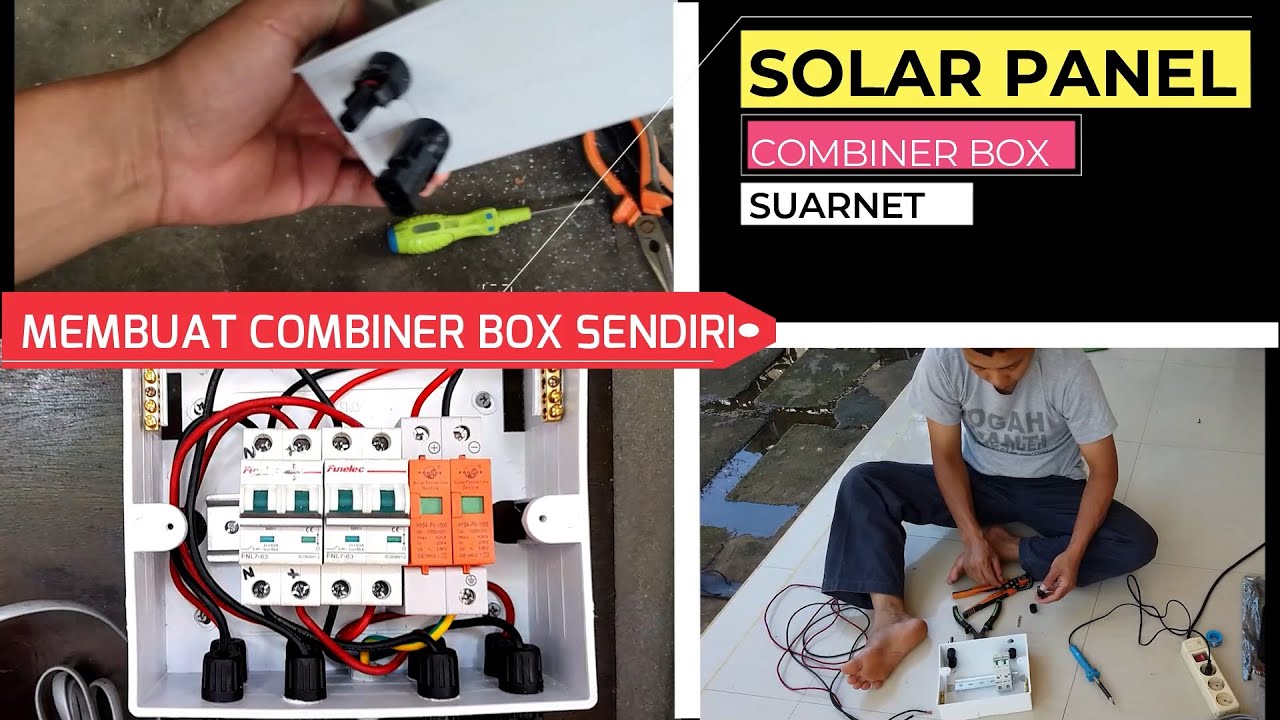 Merakit Combiner Box Solar Panel Sendiri || Listrik Tenaga Surya ...