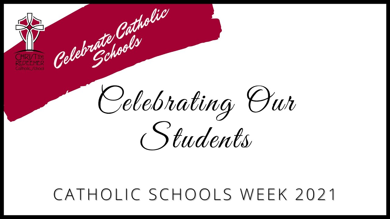 Celebrating Our Students - Catholic Schools Week 2021 - YouTube