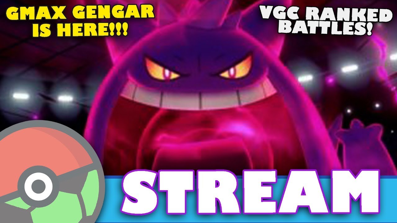 GMAX GENGAR STREAM!! 👻Pokemon Sword & Shield | VGC 2020 - YouTube