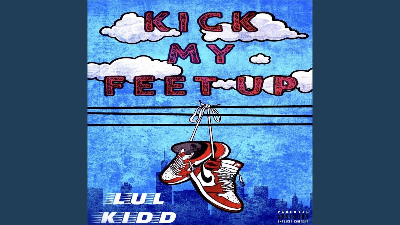 Kick My Feet Up - YouTube