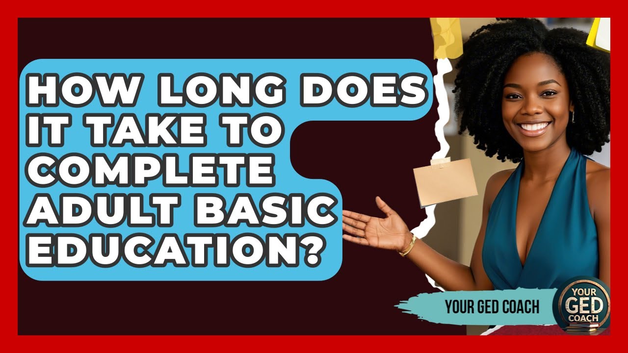 How Long Does It Take to Complete Adult Basic Education? - Your GED ...