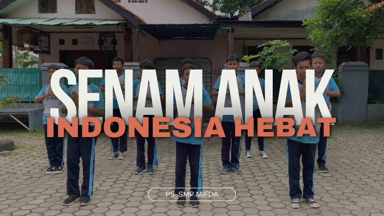 SENAM ANAK INDONESIA HEBAT_P5 (8th and 9th Grade) - YouTube