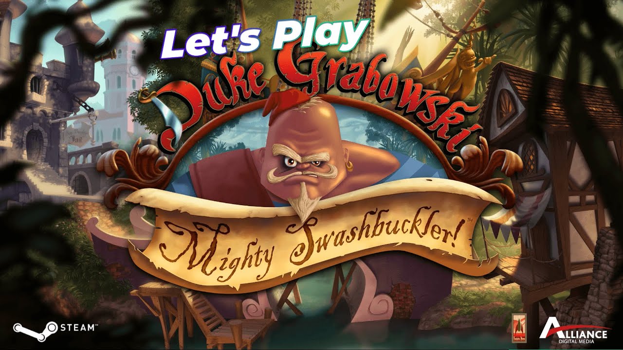 Let's Play: Duke Grabowski: Mighty Swashbuckler! - YouTube