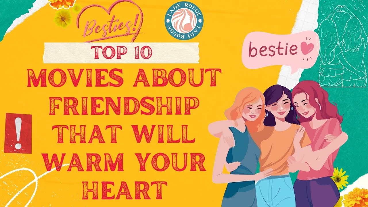 Top 10 Movies About Friendship That Will Warm Your Heart - YouTube
