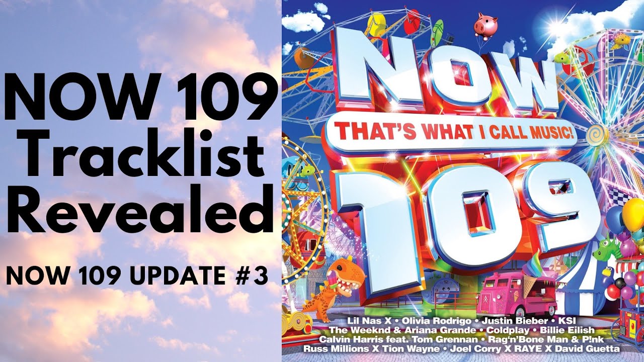 NOW 109 Tracklist Revealed - NOW 109 Update #3 - YouTube