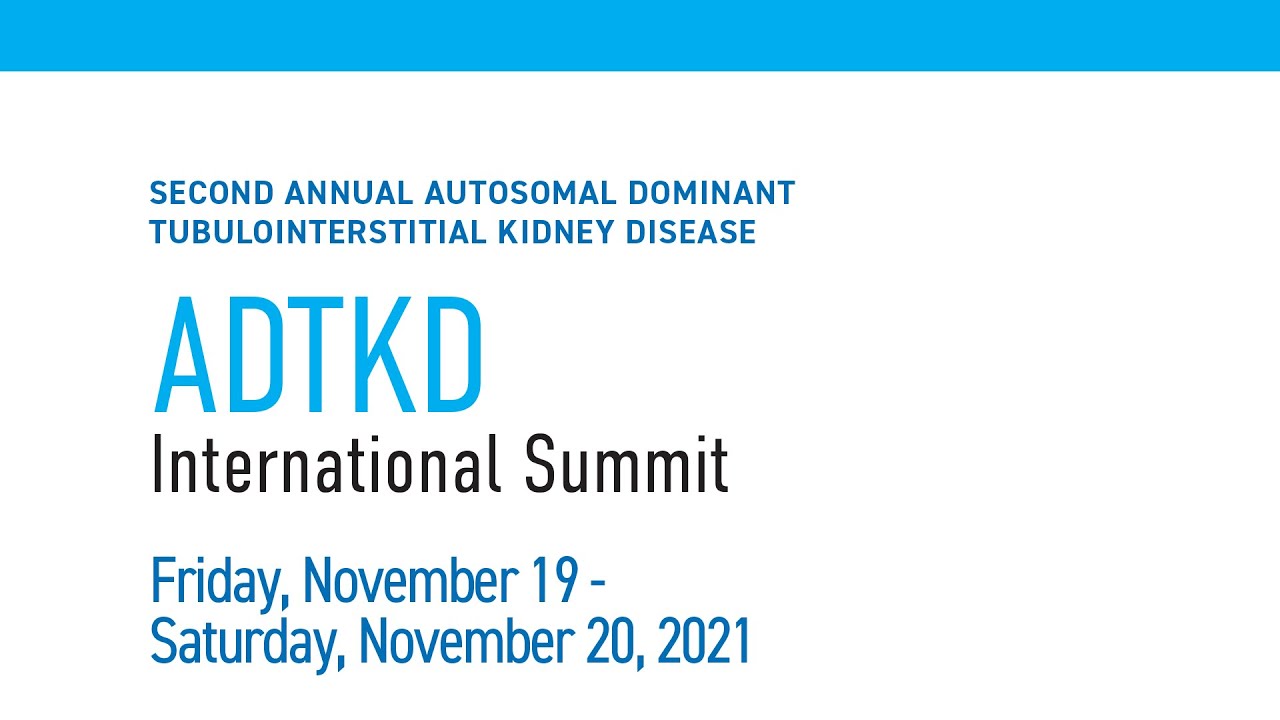 ADTKD International Summit 2021 - Day 1 (Scientific Program) - YouTube