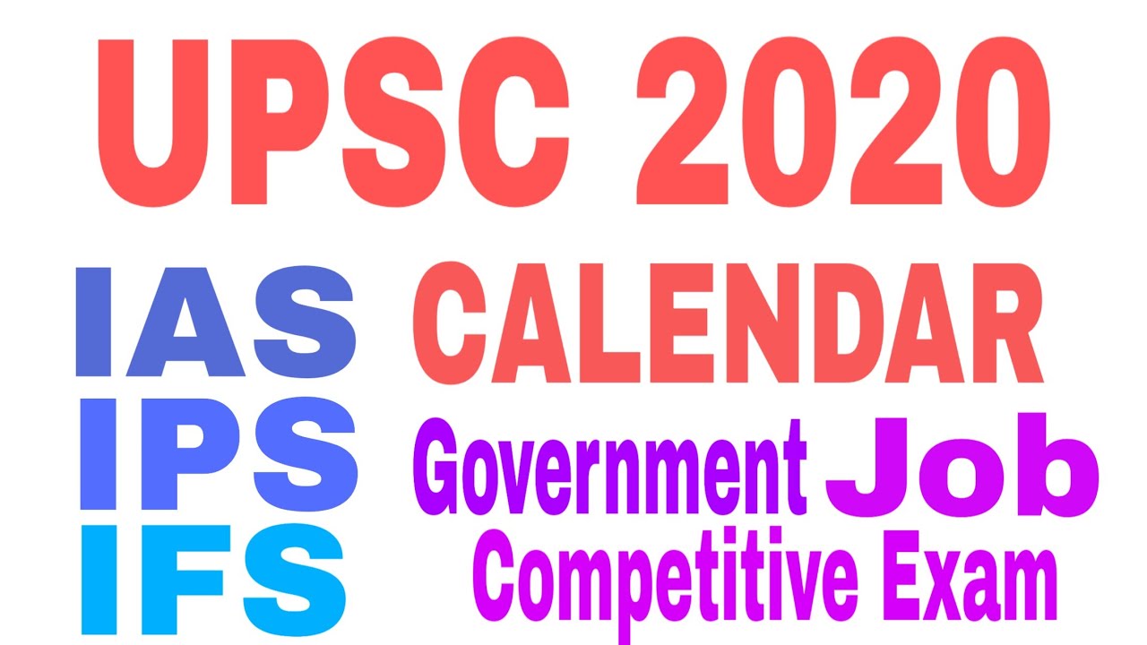 UPSC 2020 CALENDAR, IAS IPS IFS - YouTube