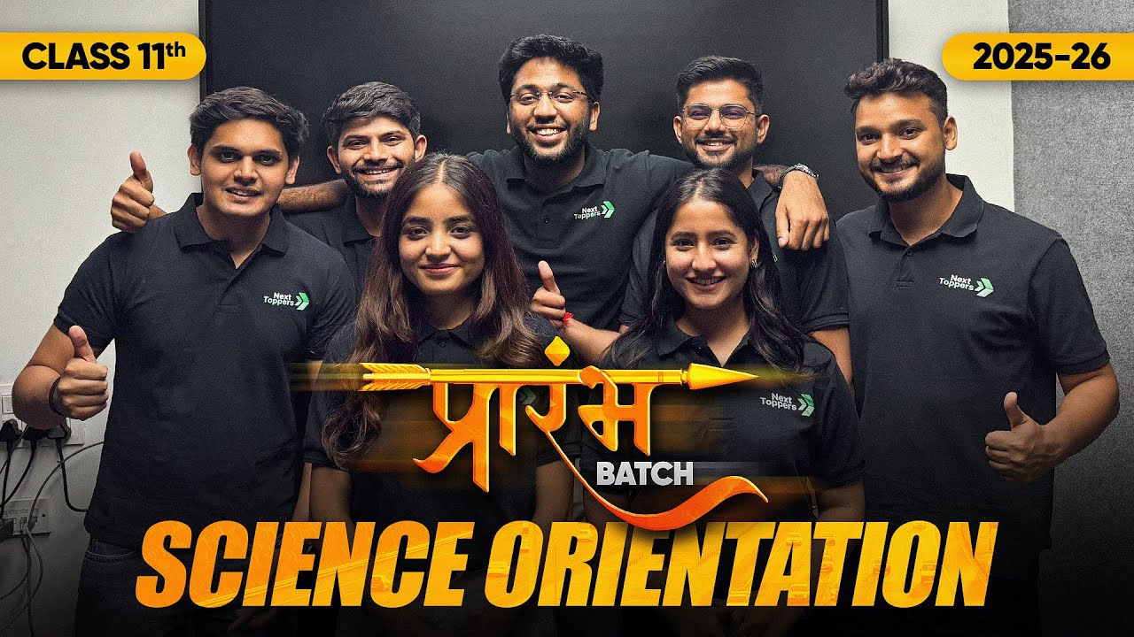 NEXT Year's TOPPERS Start Here with PRARAMBH Science Orientation - YouTube