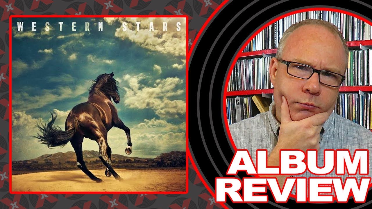 ALBUM REVIEW: Bruce Springsteen "Western Stars" with BONUS UNBOXING ...