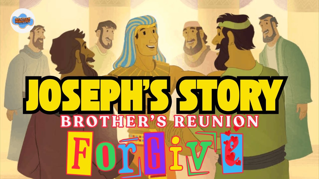 Joseph forgives his brothers Joseph forgives and his family is restored ...