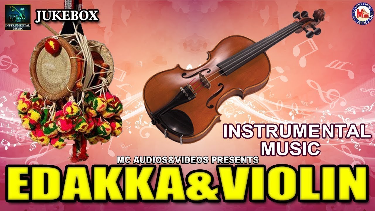Edakka And Violin | Instrumental Music | Instrumental Audio Jukebox ...