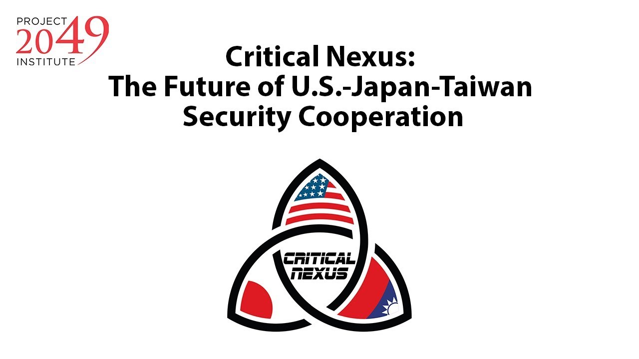Critical Nexus: The Future of U.S.-Japan-Taiwan Security Cooperation ...