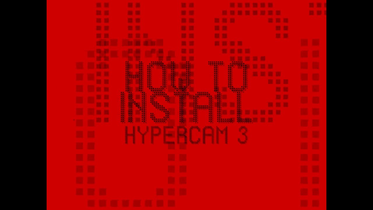 How To install hypercam 3 - YouTube