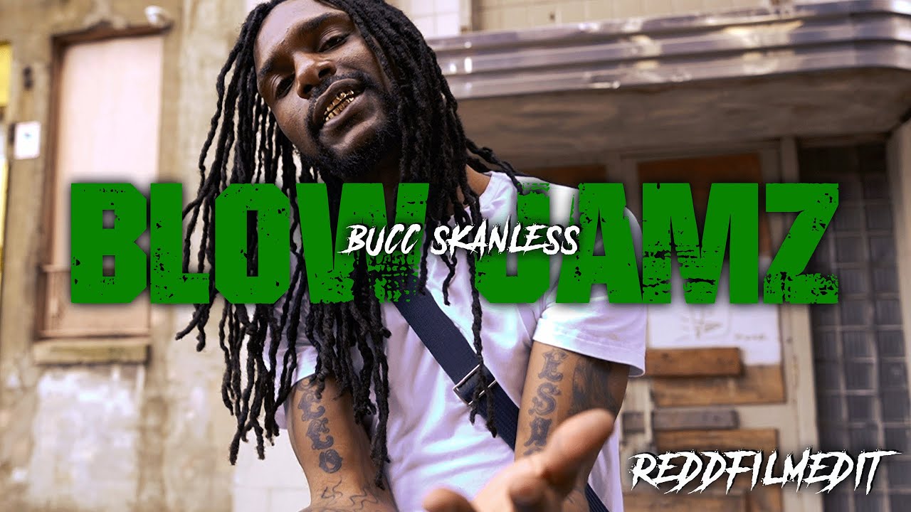 BLOW JAMZ By:@bucc_skanless Shot And Edited By:@Reddfilmedit - YouTube