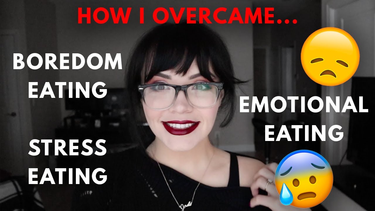 HOW I DEAL WITH EMOTIONAL EATING How I Stopped YouTube how-i-deal-with-emotional-eating-how-i-stopped-youtube