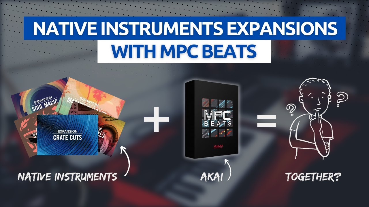 How To Use MPC Beats With Native Instruments Expansion | Free ...