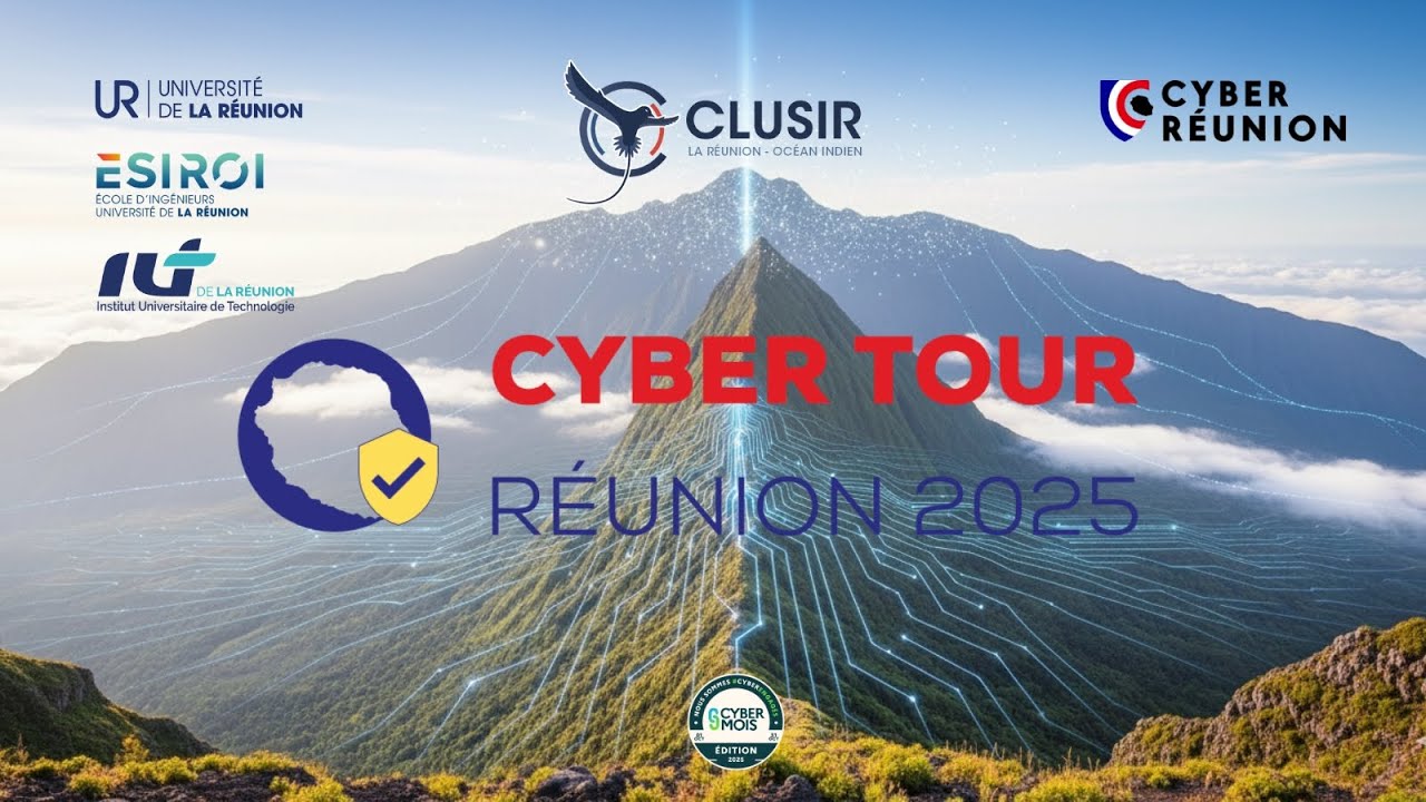 Cybertour Réunion 2025 - CLUSIR, IUT, ESIROI - Conférences ...