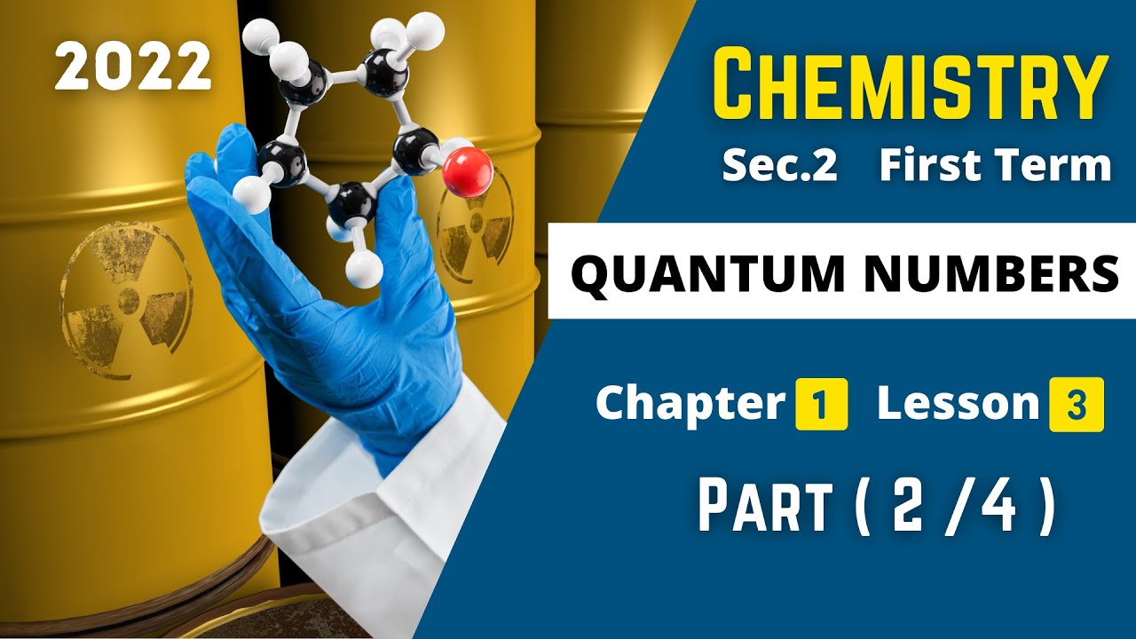 CHEMISTRY | Sec.2 | Quantum numbers #2 | Chapter 1 - Lesson 3 - YouTube