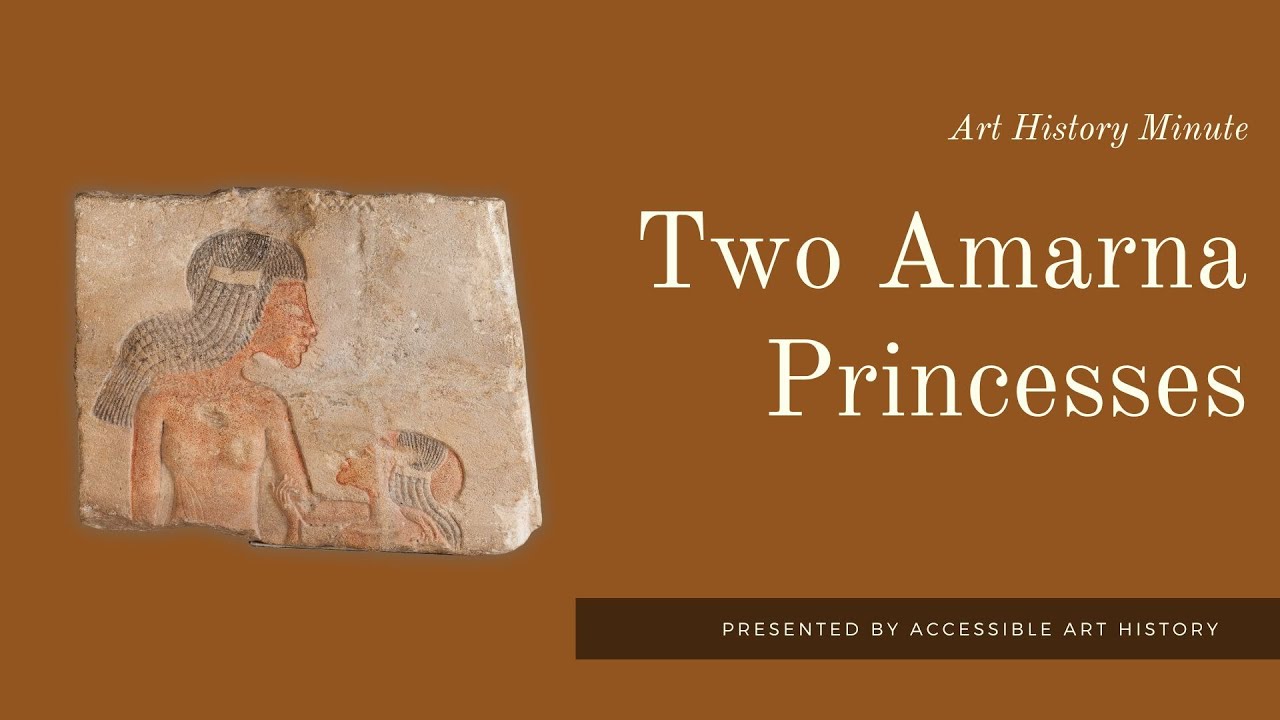 Art History Minute: Amarna Princesses || Ancient Egypt - YouTube