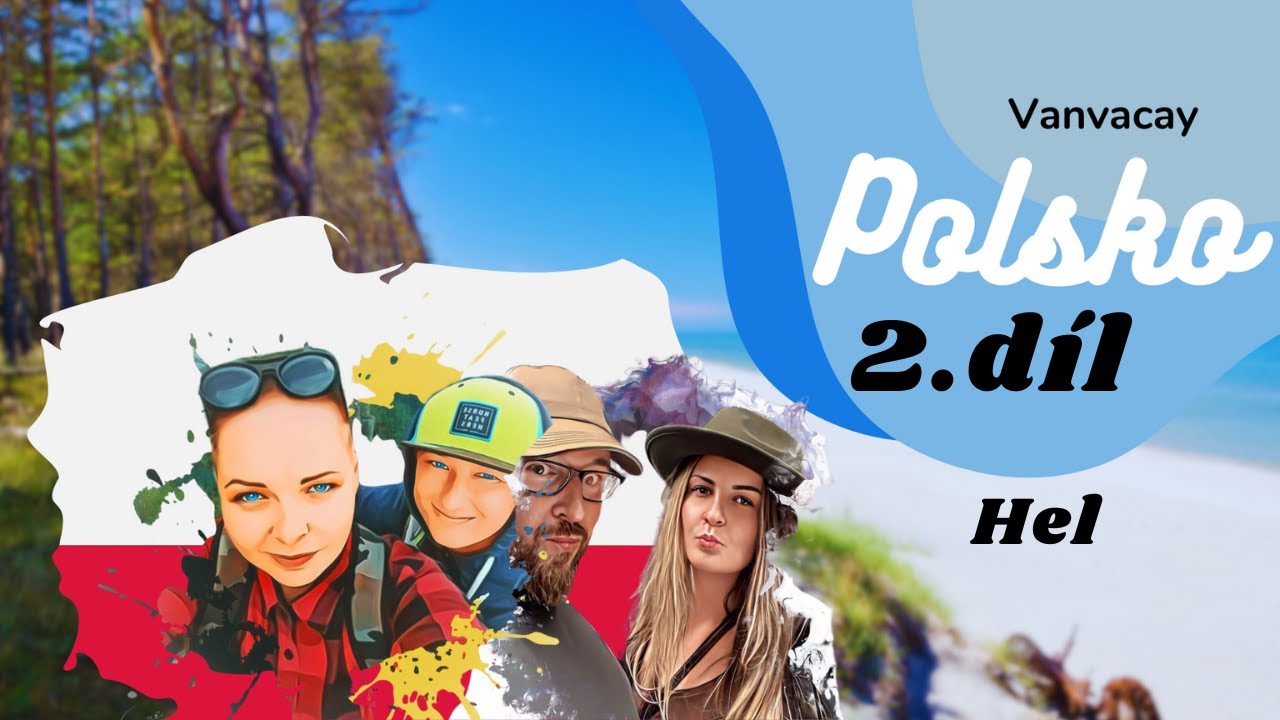 Severní Polsko - poloostrov Hel a 4 dospělí ve Vanu díl 2. - YouTube