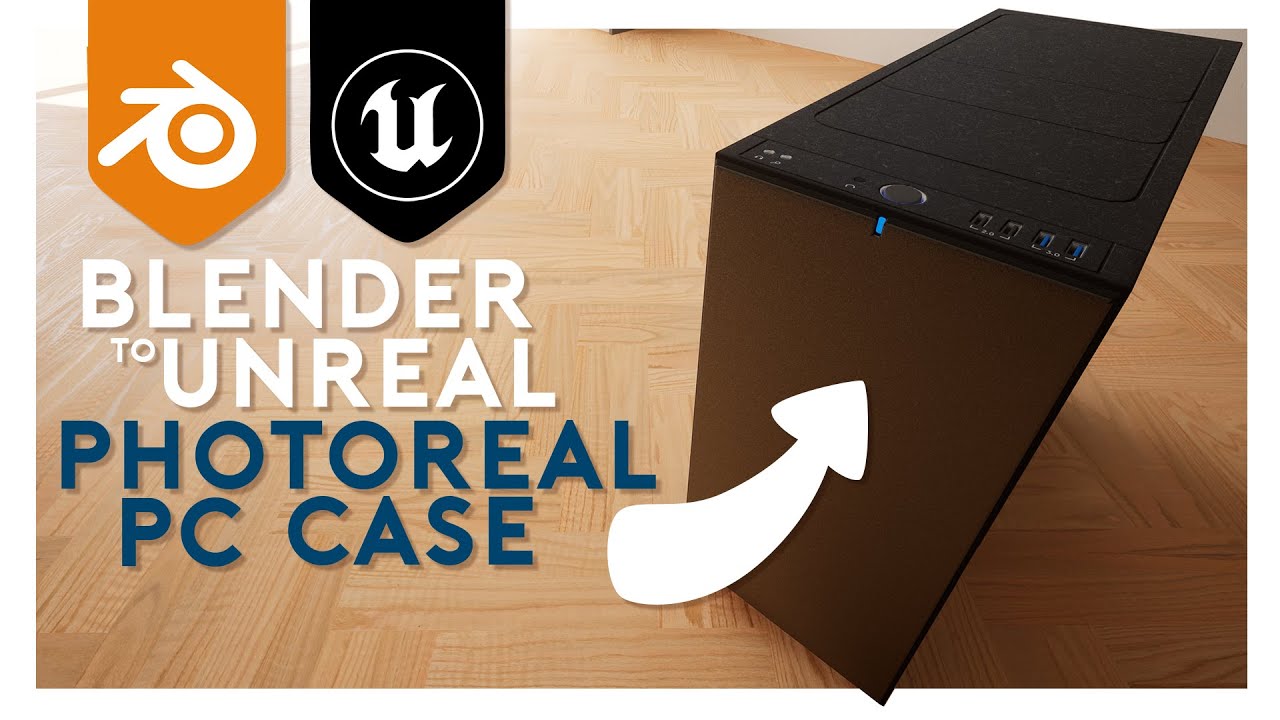 Blender 3.2 to Unreal Engine 5 - Photorealistic PC Case! - YouTube