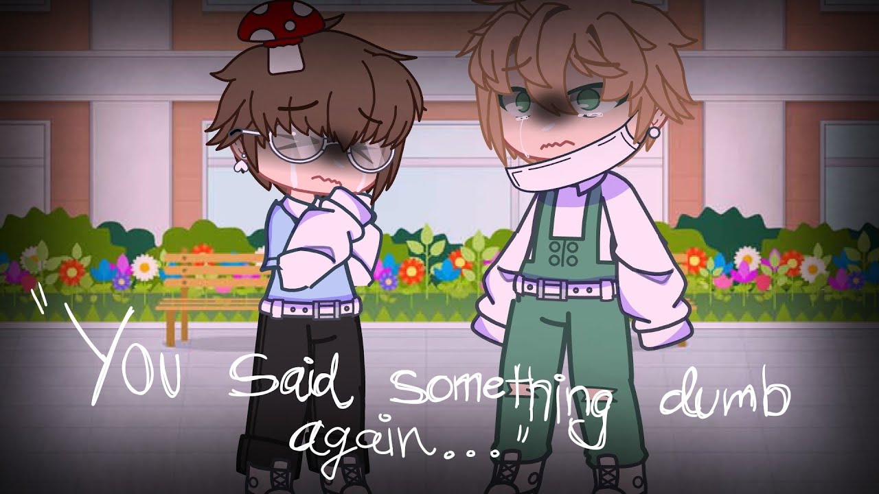 "You said something dumb again..." [meme]•[dnf angst]•[part1]😭💚💙 - YouTube