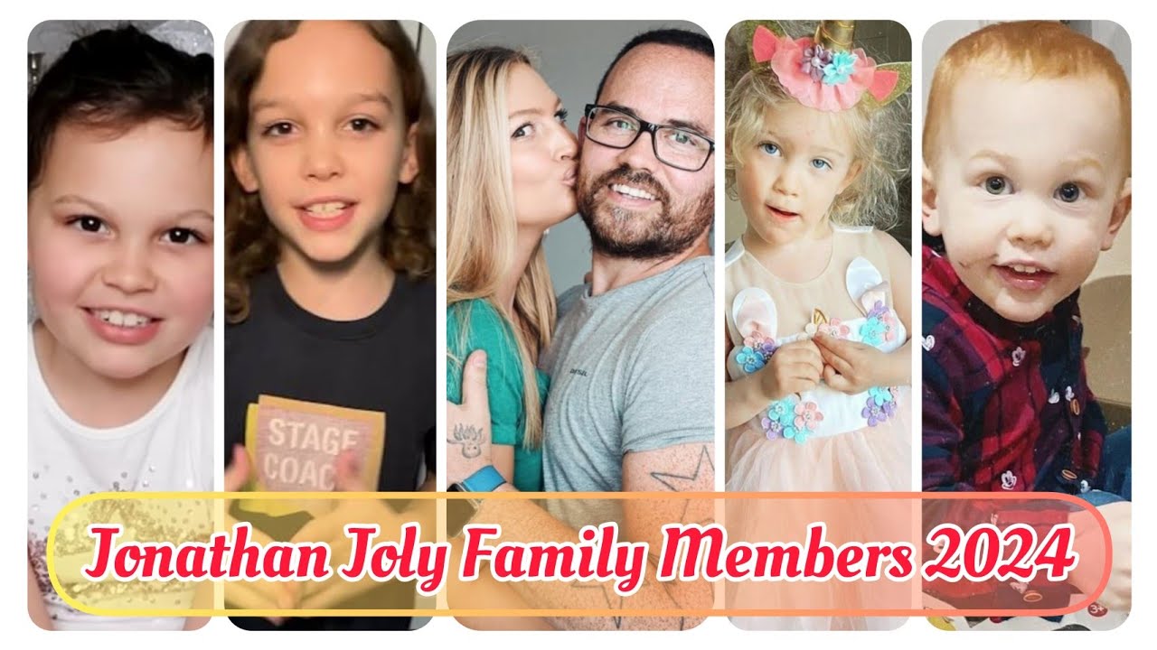Jonathan Joly Family Members Real Name And Ages 2024 - YouTube