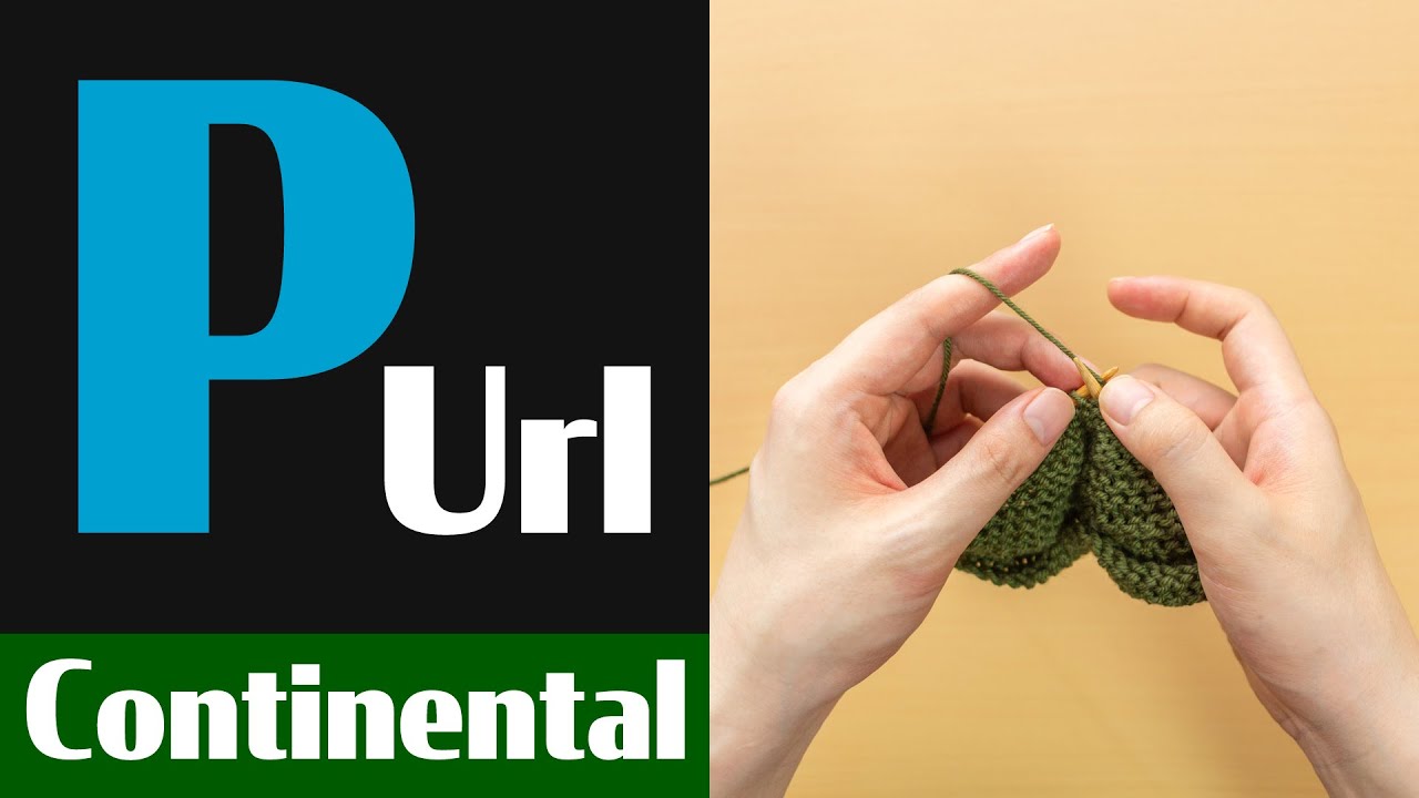 How to relax and purl (Continental style) - YouTube