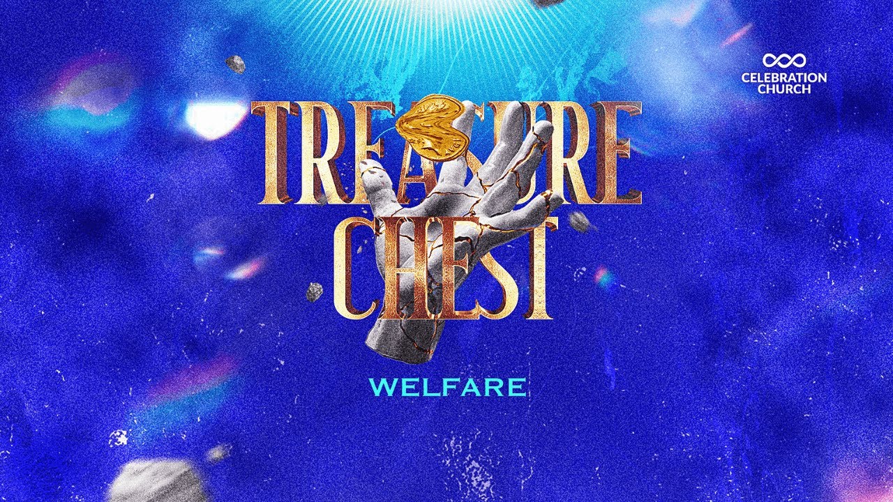 TREASURE CHEST: WELFARE | SUNDAY SERVICE | 23RD JUNE | CELEBRATION ...