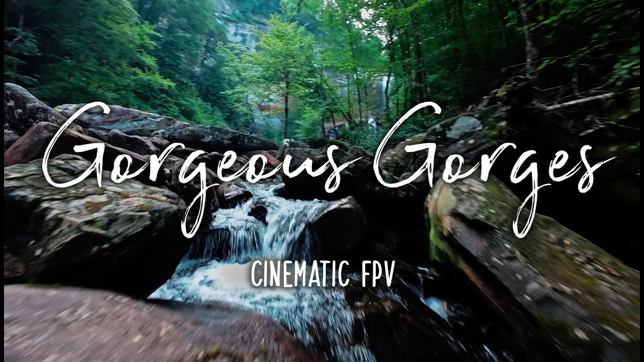 Gorgeous Gorges - Cinematic FPV - YouTube