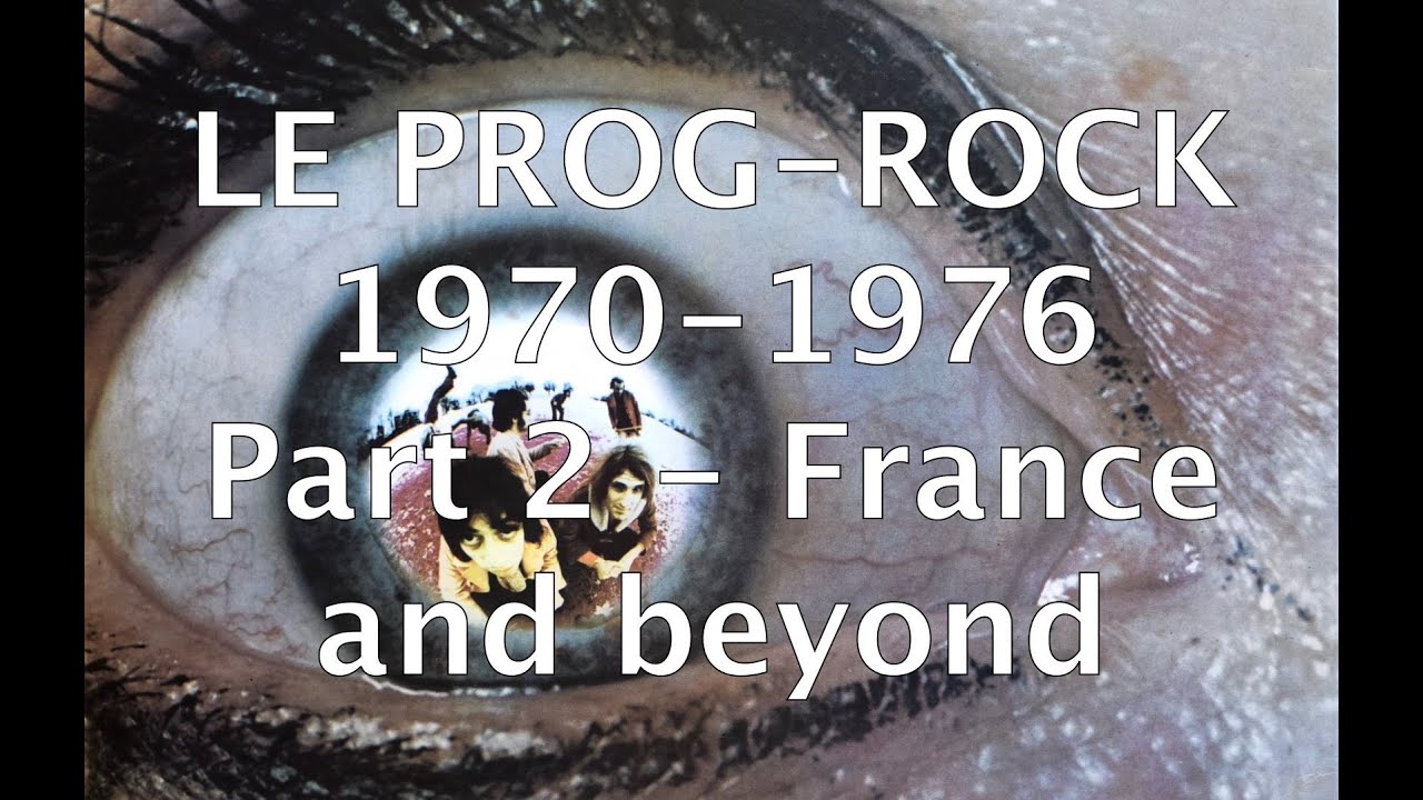 Progressive Rock 1970-1976 - Part 2 - France et au delà - YouTube