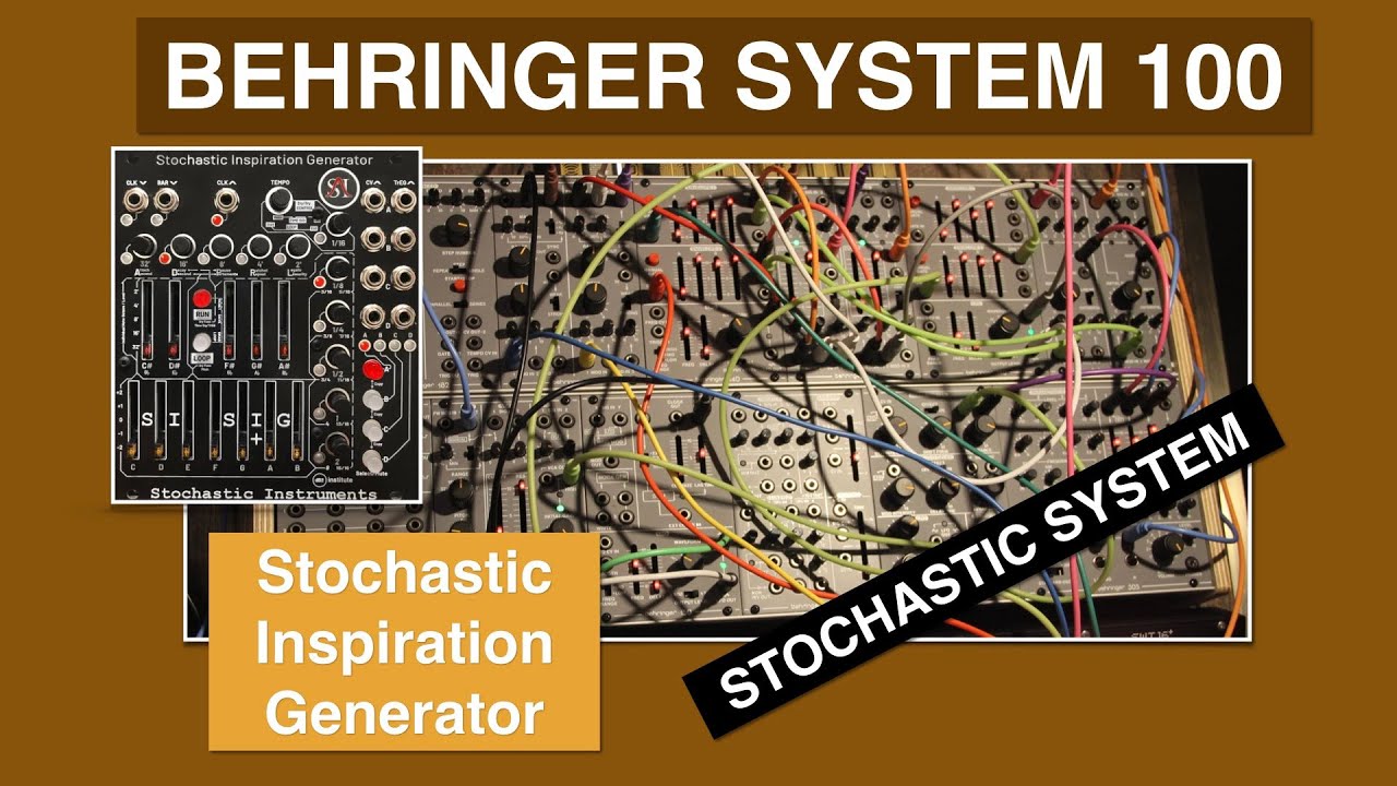 BEHRINGER SYSTEM 100 feat. Stochastic Inspiration Generator (patch ...