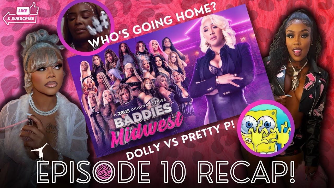 Dolly, Stop Fighting For Summer! Pretty P My New Favorite! - Baddies ...